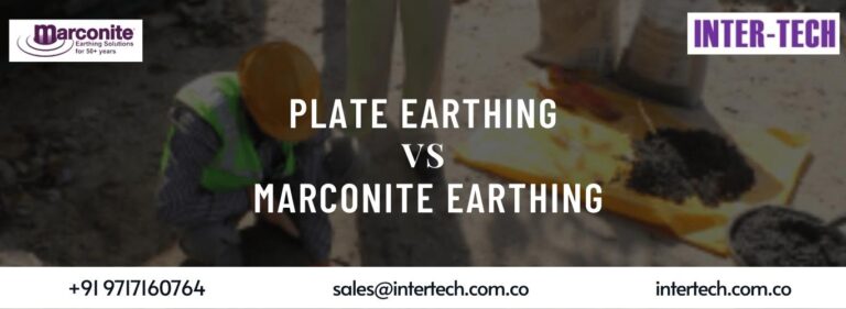 Best 10 Differences Plate Earthing vs Marconite Earthing
